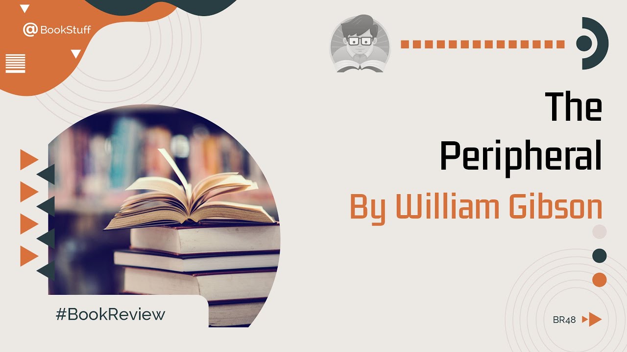 "The Peripheral by Gibson: Mind-Bending Cyberpunk Thriller | Must-Read ...