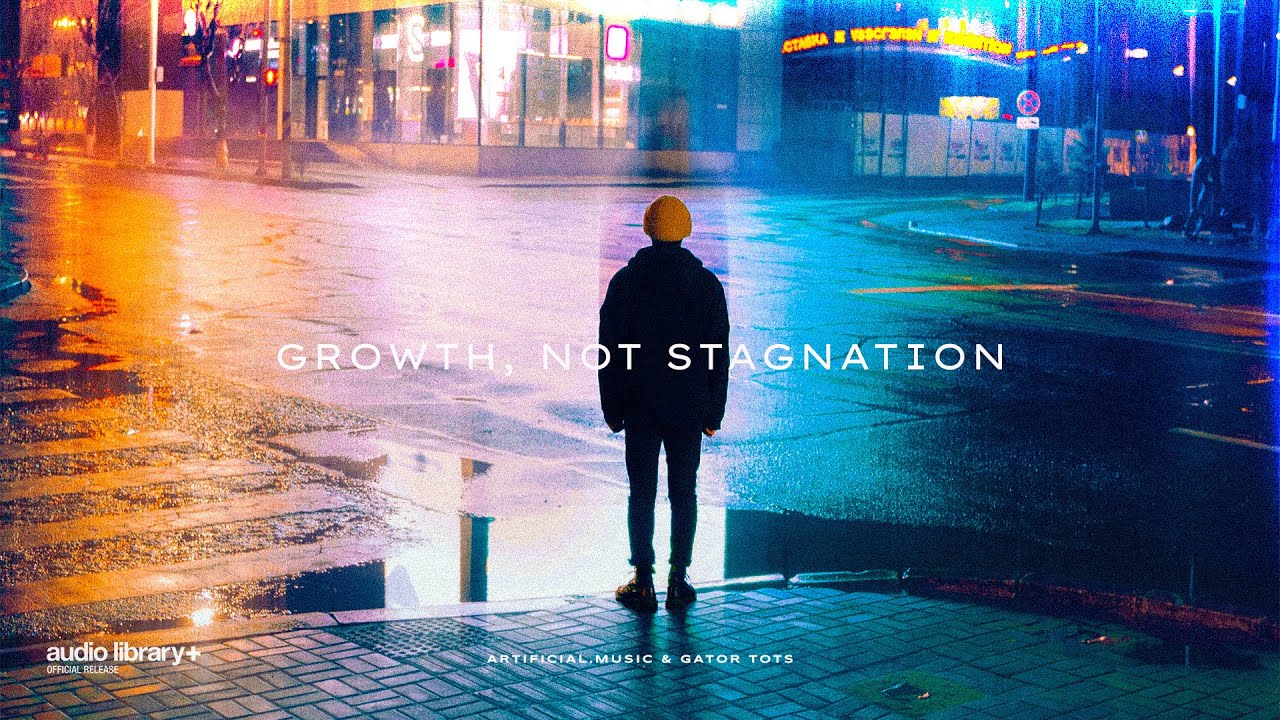 Growth, not Stagnation (feat. Gator Tots) — Artificial.Music | Free ...