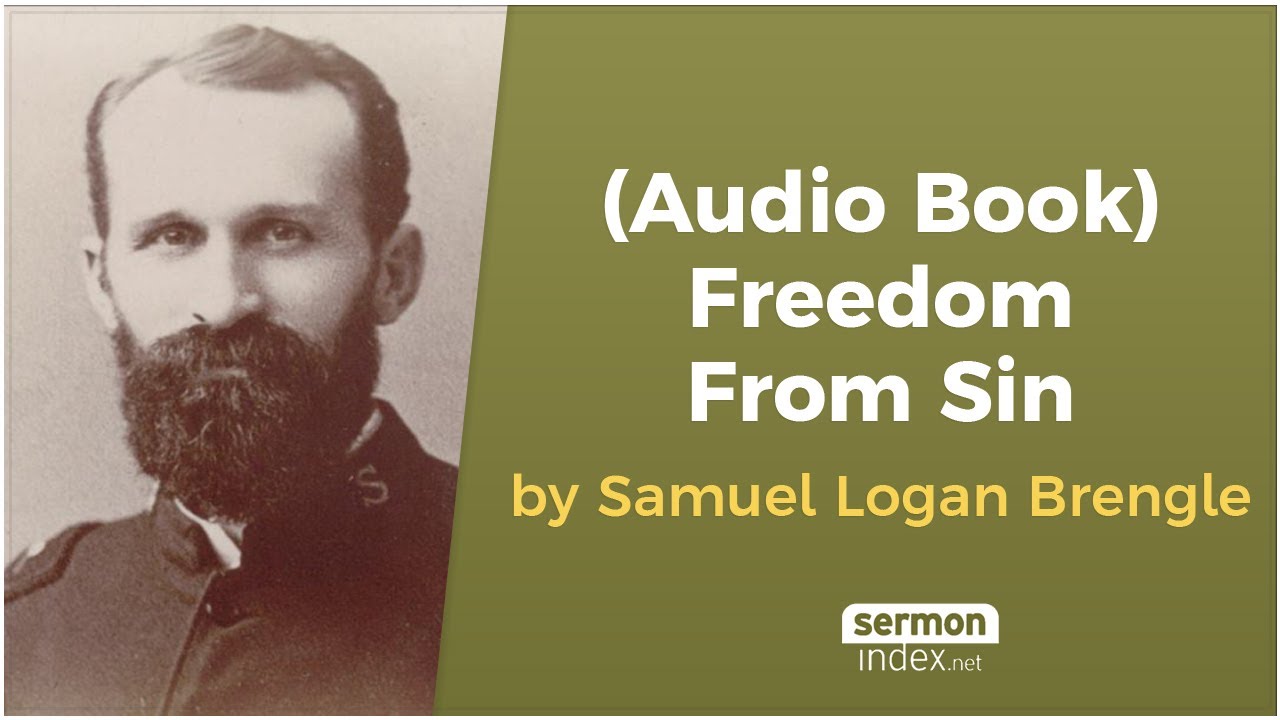(Audio Book) Freedom From Sin by Samuel Logan Brengle - YouTube
