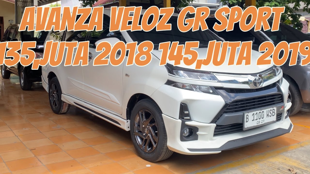 GAK KALAH GANTENG AVANZA VELOZ GR SPORT. 135,JUTA 2018 145,JUTA 2019 - YouTube