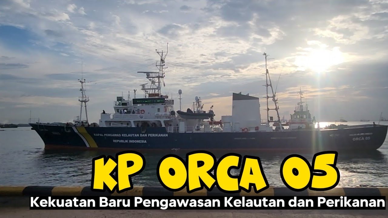 Selamat Datang KP Orca 05, Selamat Bergabung mengawasi Laut Indonesia # ...