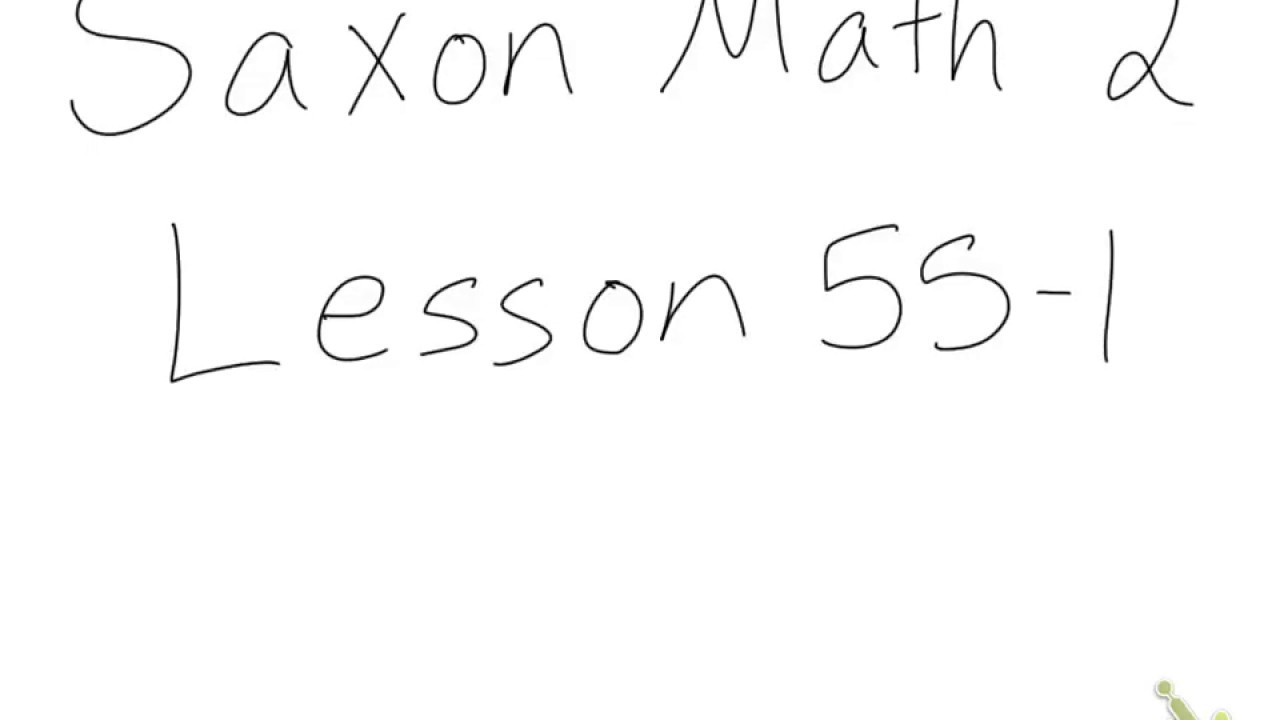 Saxon Math 2 Lesson 55-1 - YouTube