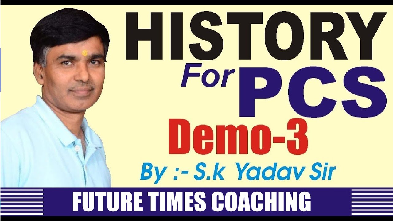 Demo-3 | History | For :- Pcs | By :- S.k Yadav Sir | Future Times ...