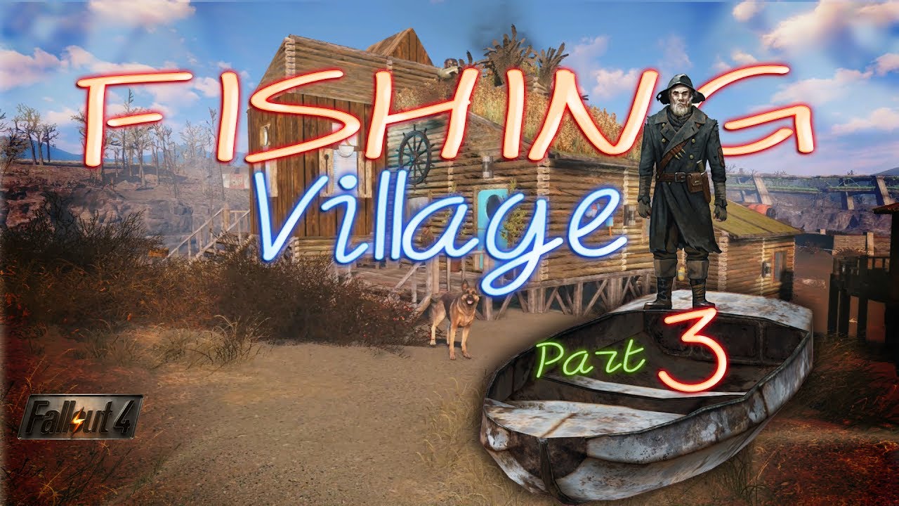 Fallout 4: Fishing Village Part 3: Collab Build w/onawhim7737: Modded ...