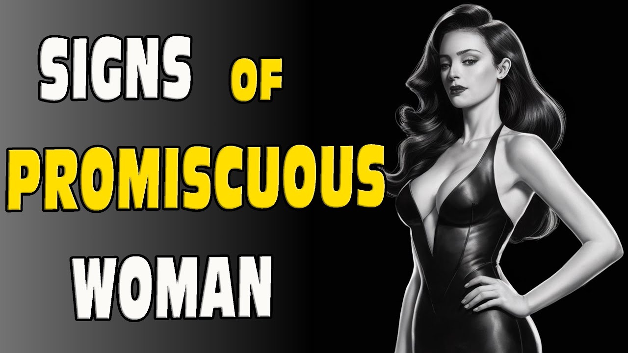 15 Signs That A Woman Has Slept With Many Men - Female Promiscuity | Stoicism Women - YouTube