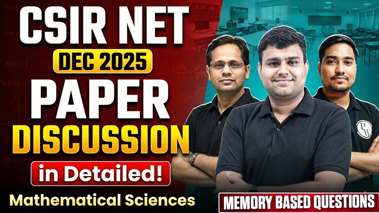 CSIR NET Dec 2025 Mathematical Sciences Memory Based Questions | CSIR ...