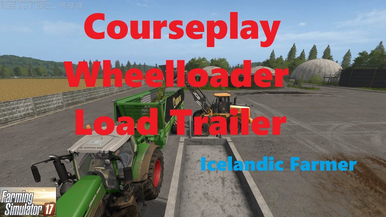 Farming Simulator 2017 Courseplay Wheelloader load trailer - YouTube