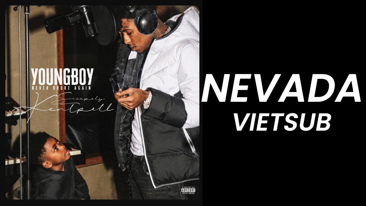 VIETSUB | YoungBoy Never Broke Again - Nevada [Official Audio] - YouTube