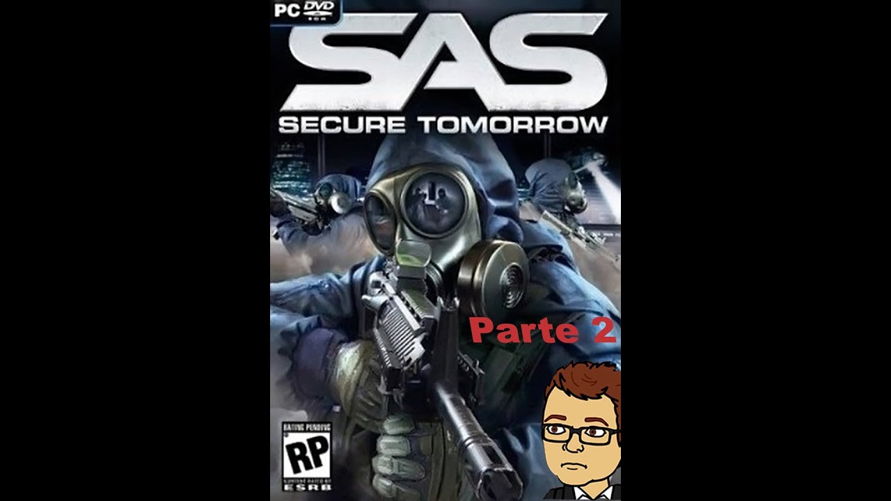 SAS Secure Tomorrow Capitulo 2 (Muertes weonas y polis pajeros) Español ...