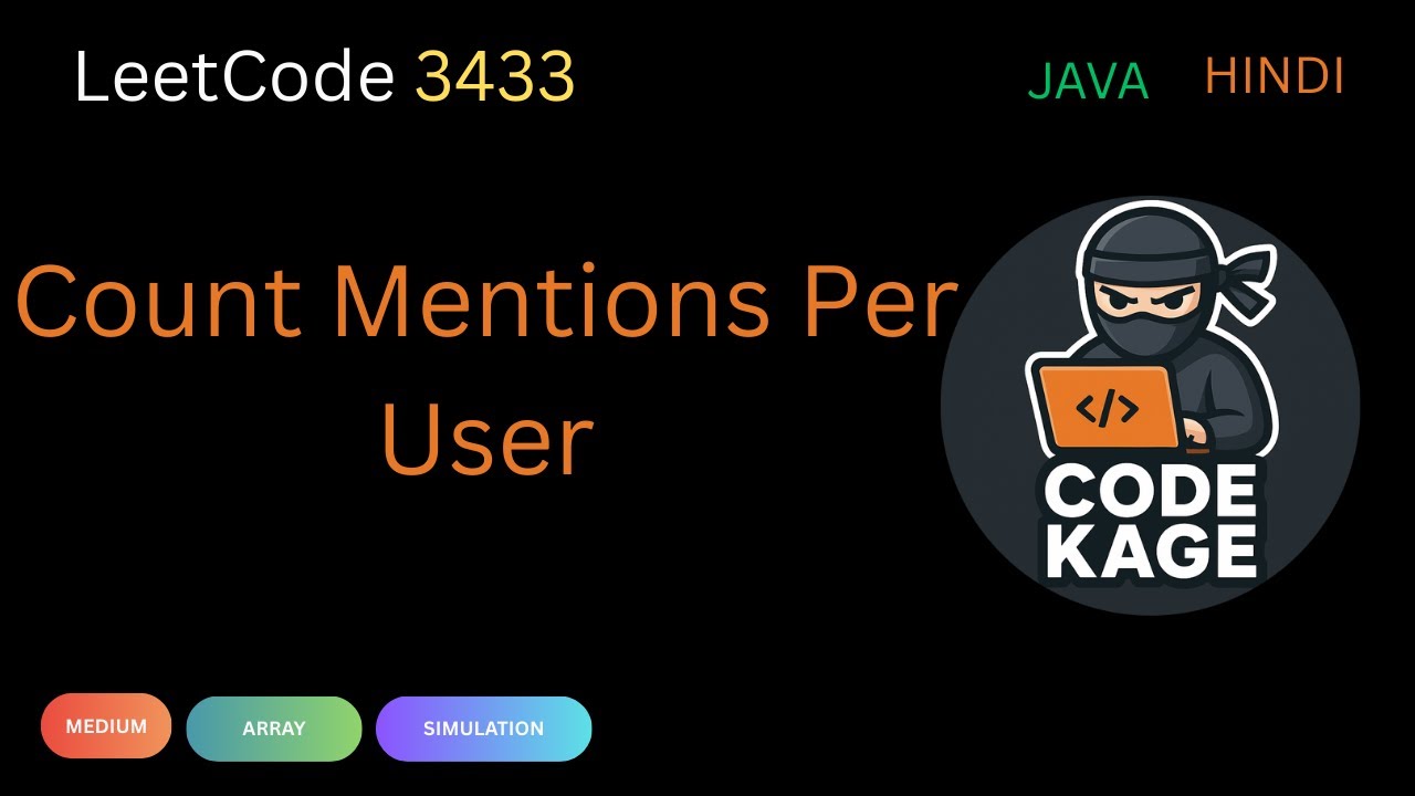 LeetCode 3433 | Count Mentions Per User | Full Explanation, Dry Run & Java Code - YouTube