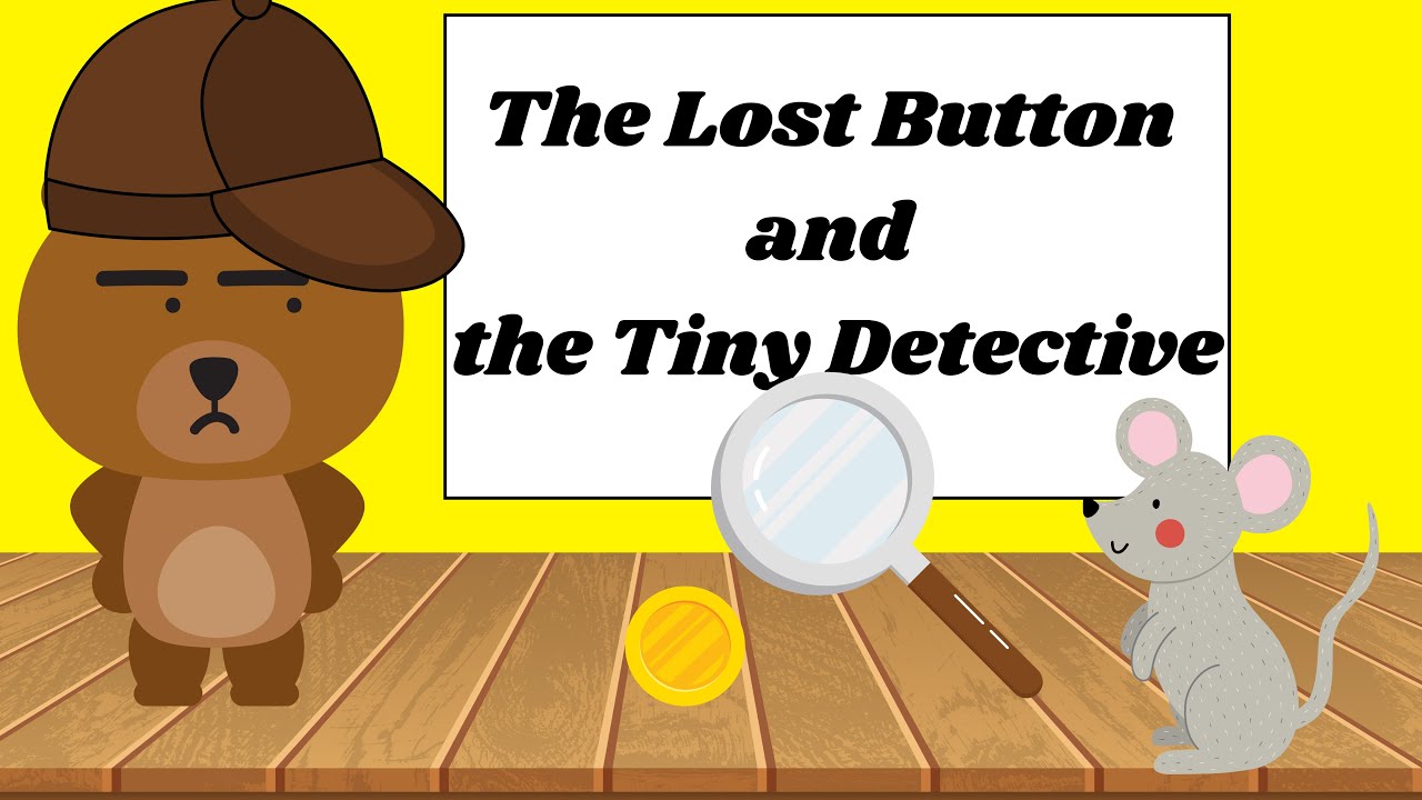 The Lost Button and the Tiny Detective| #kidsentertainment #storytime # ...