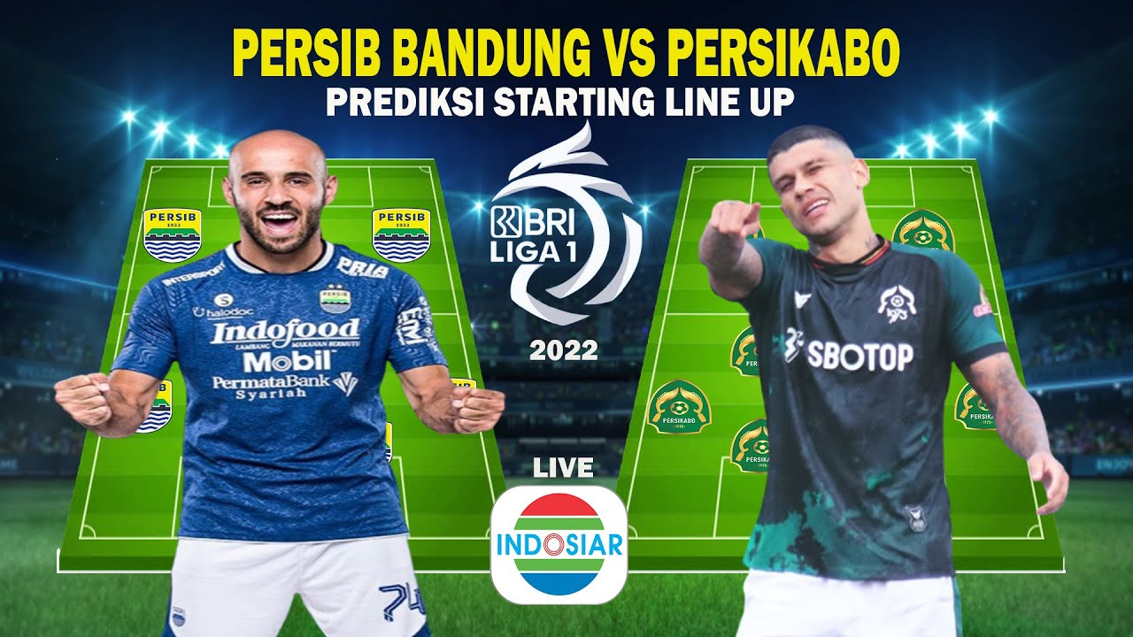 PERSIB VS PERSIKABO - PREDIKSI STARTING LINE UP - PEKAN 21 BRI LIGA 1 ...