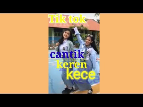 Kumpulan tik tok abg sma,cantik,keren,kece