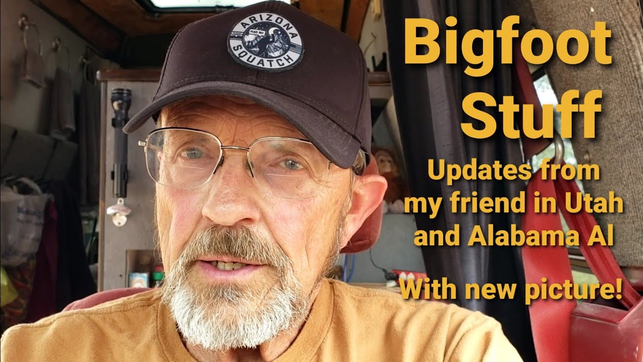 Bigfoot Stuff - Updates from my friend in Utah and from Alabama Al ...