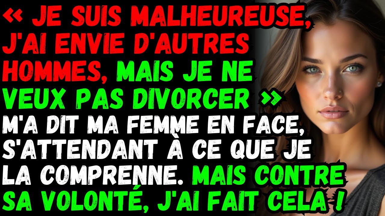 Elle a dit : « Soit tu ACCEPTES que je couche avec d'autres hommes ...