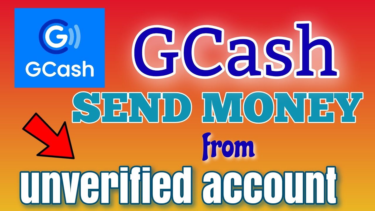 HOW TO SEND MONEY USING UNVERIFIED GCASH | Lovely Mantaring - YouTube