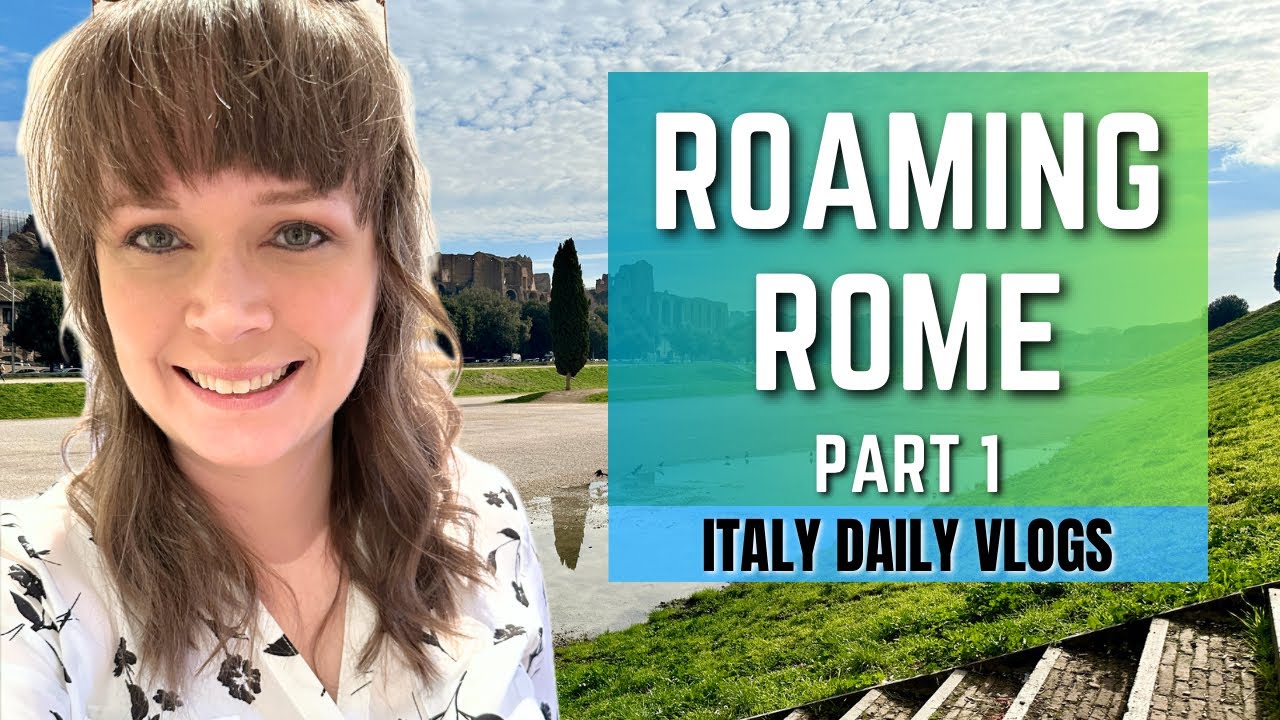 Roaming Rome part 1 - Italy Daily Vlogs - YouTube
