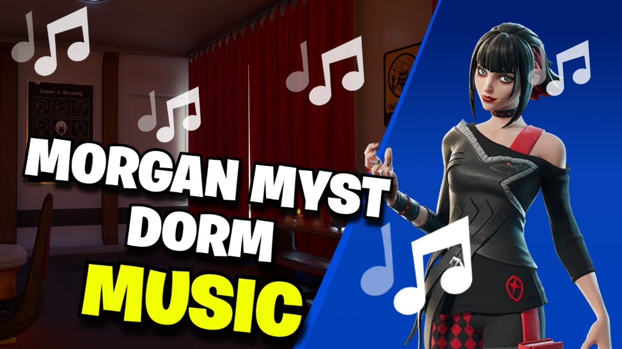 Fortnite | MORGAN MYST DORM ROOM MUSIC - Ch6 S3 - YouTube