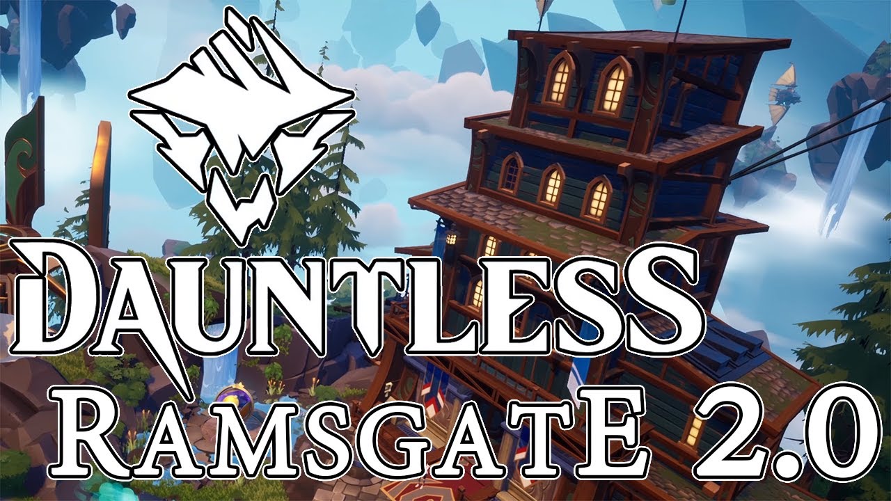 WELCOME TO RAMSGATE 2.0 | Dauntless - YouTube