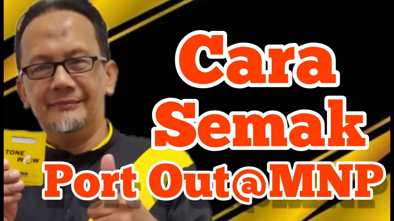 Cara Semak Pendaftaran MNP Status Port Out Ke Tone Wow - YouTube