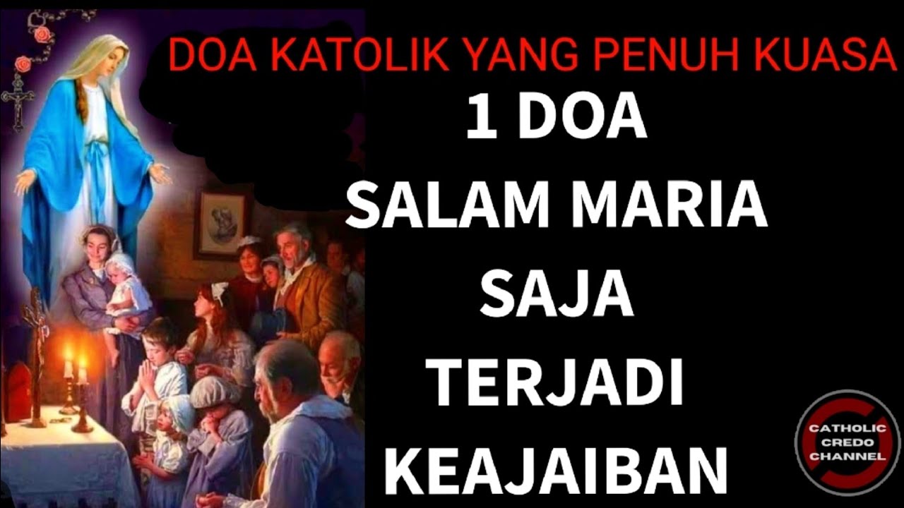 1 Doa Salam Maria Saja Terjadi Keajaiban - Doa Katolik yang Penuh Kuasa ...