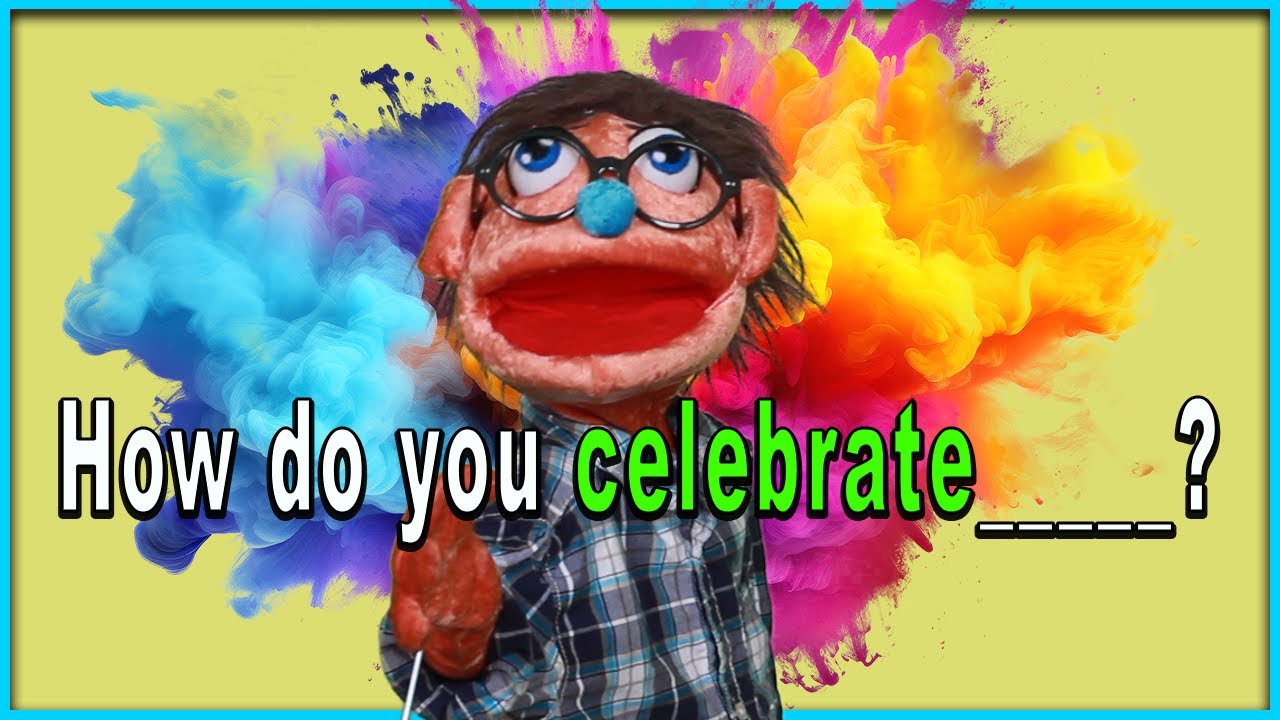 How do you celebrate_______? Let's practice an easy question/answer ...
