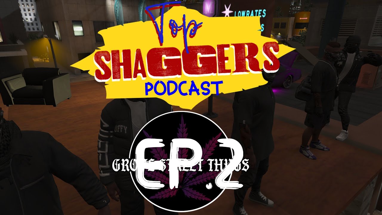 [ECRP] Mandem Top Shaggers Podcast Ep 2, The Grove Street Thugs - YouTube