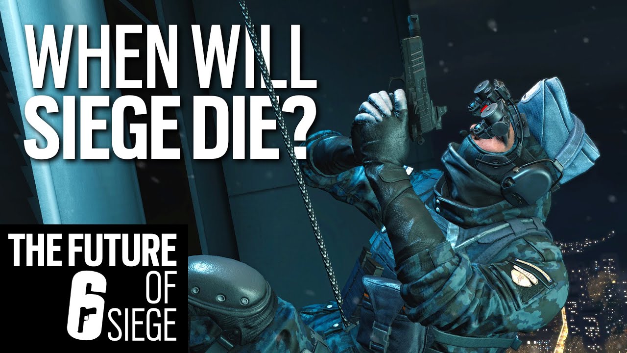When will Siege Die? - The Future of Siege - Rainbow Six Siege - YouTube