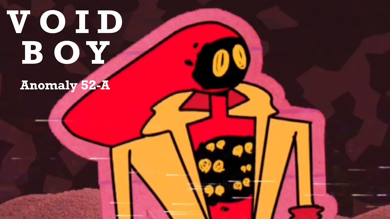 VOID BOY — Anomaly 52-A - YouTube
