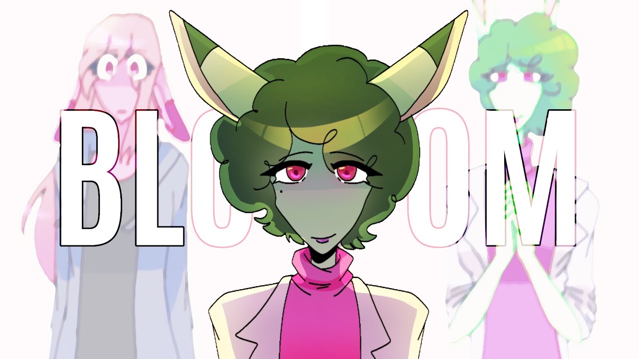 Bloom | animation meme - YouTube