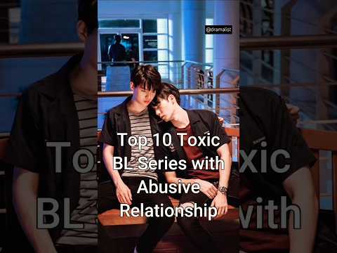 Top 10 Toxic BL Series With Abusive Relationship #viralshorts #bldrama #dramalist