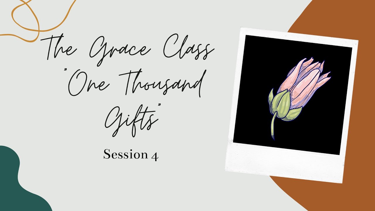 Grace Class Session 4 - YouTube