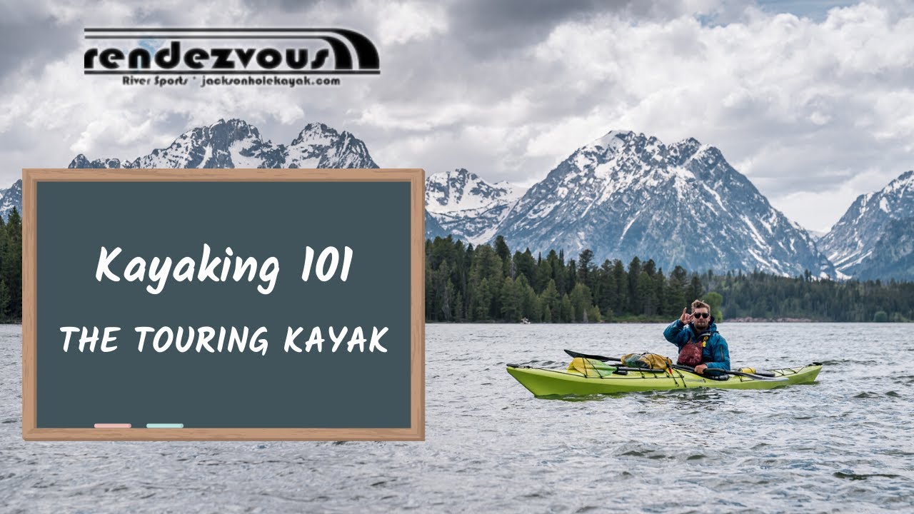 Kayaking 101 - The Touring Kayak - YouTube