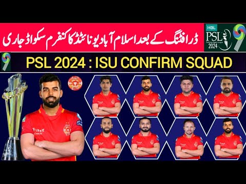 Islamabad United Confirm Squad PSL 2024 After Drafting | PSL 9 draft ...