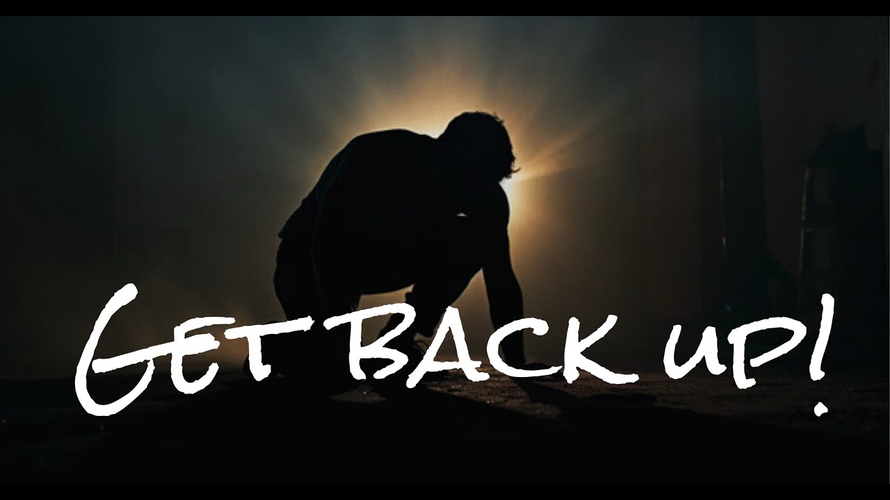 "Get Back Up!" - YouTube
