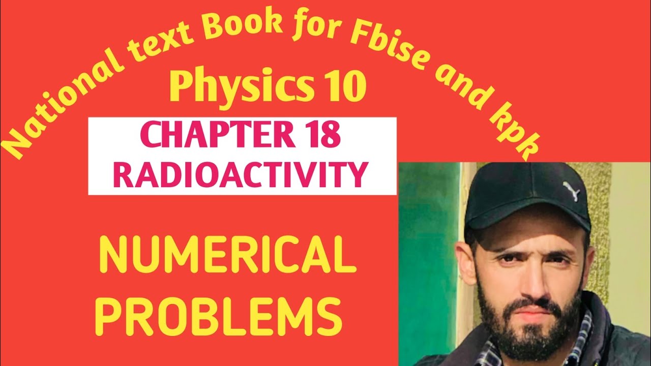 Numerical Problems/Chapter 18/Radioactivity/Physics 10th/ National Foundation Book for fbise ...
