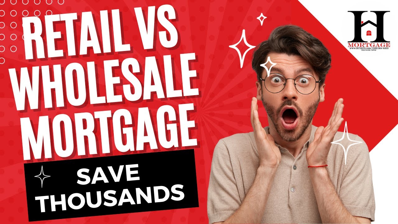 Save Thousands With Wholesale Vs Retail Mortgage Options | HTXMTG.com ...