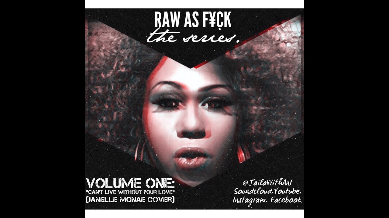 Jaila Simms covers CANT LIVE WITHOUT YOUR LOVE (raw.as.fvck series LIVE ...