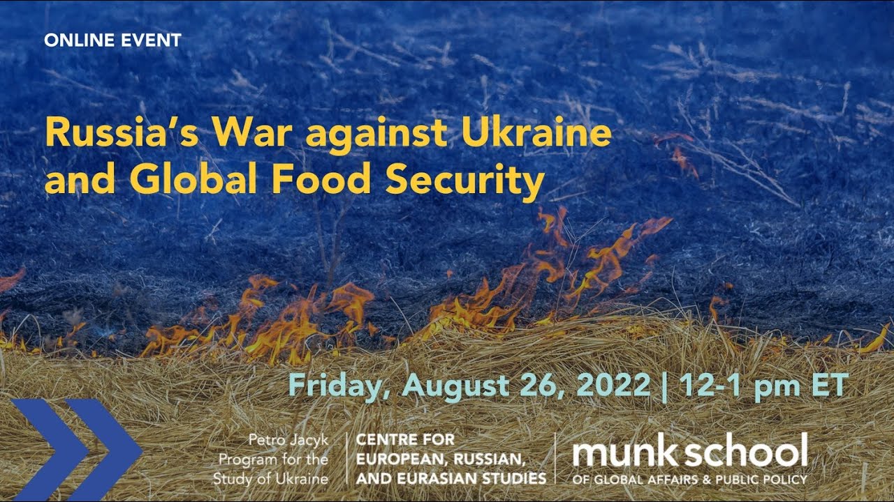 Russia’s War Against Ukraine and Global Food Security - YouTube
