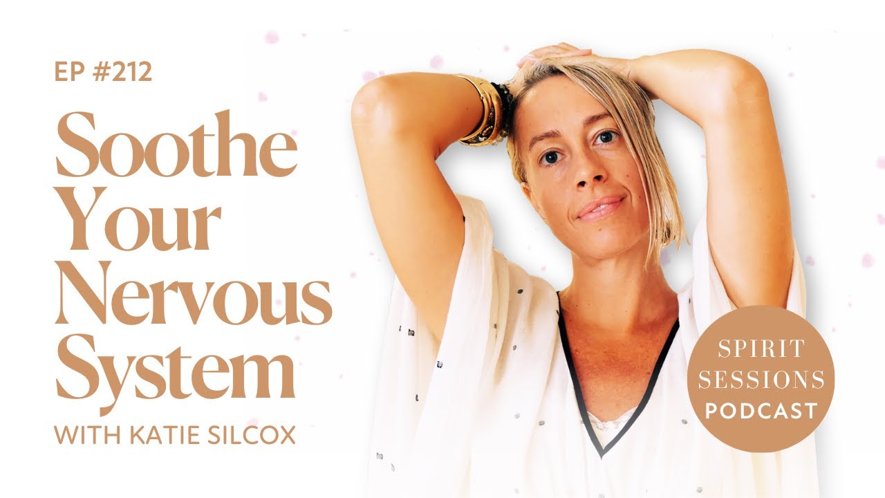Soothe Your Nervous System and Get Pumped! - Ep. 212 Spirit Sessions ...