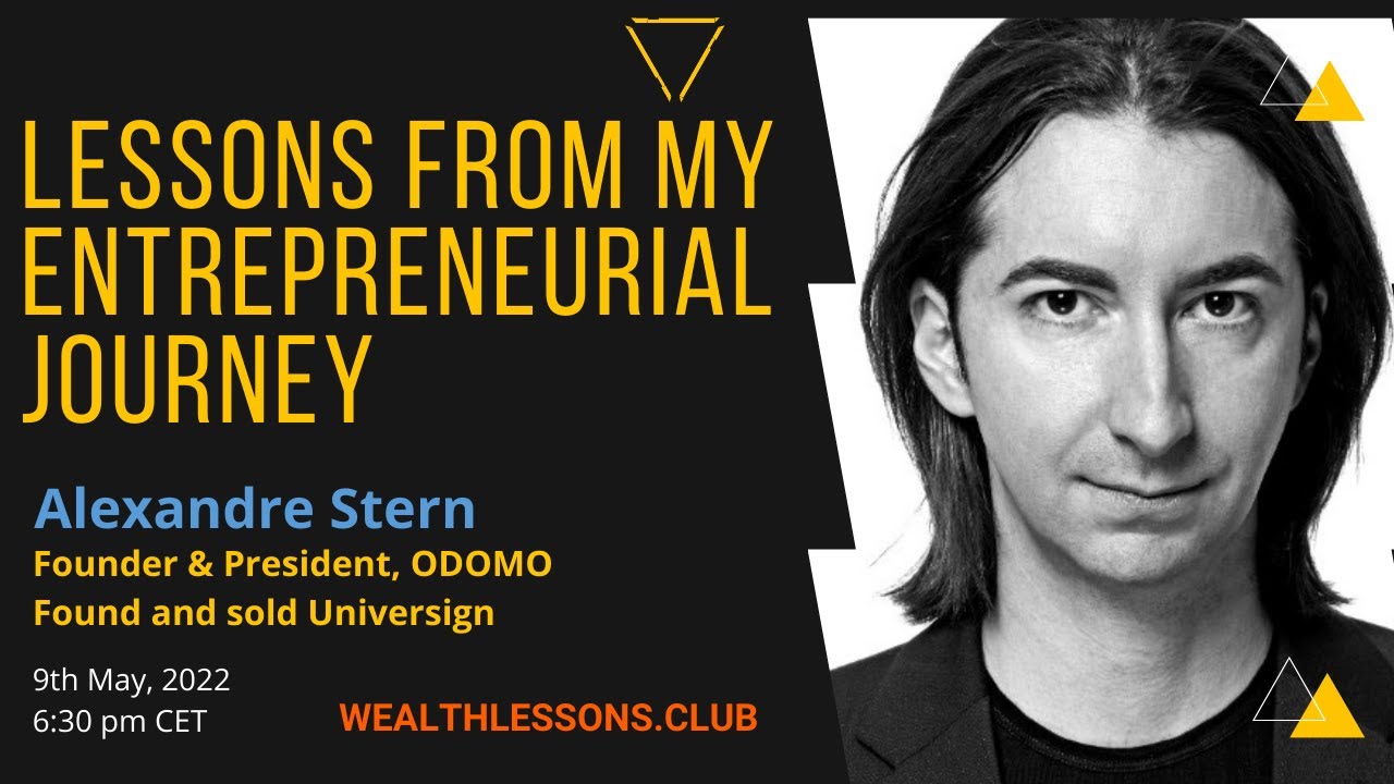 LESSONS FROM MY ENTREPRENEURIAL JOURNEY - Alexandre Stern, Serial ...