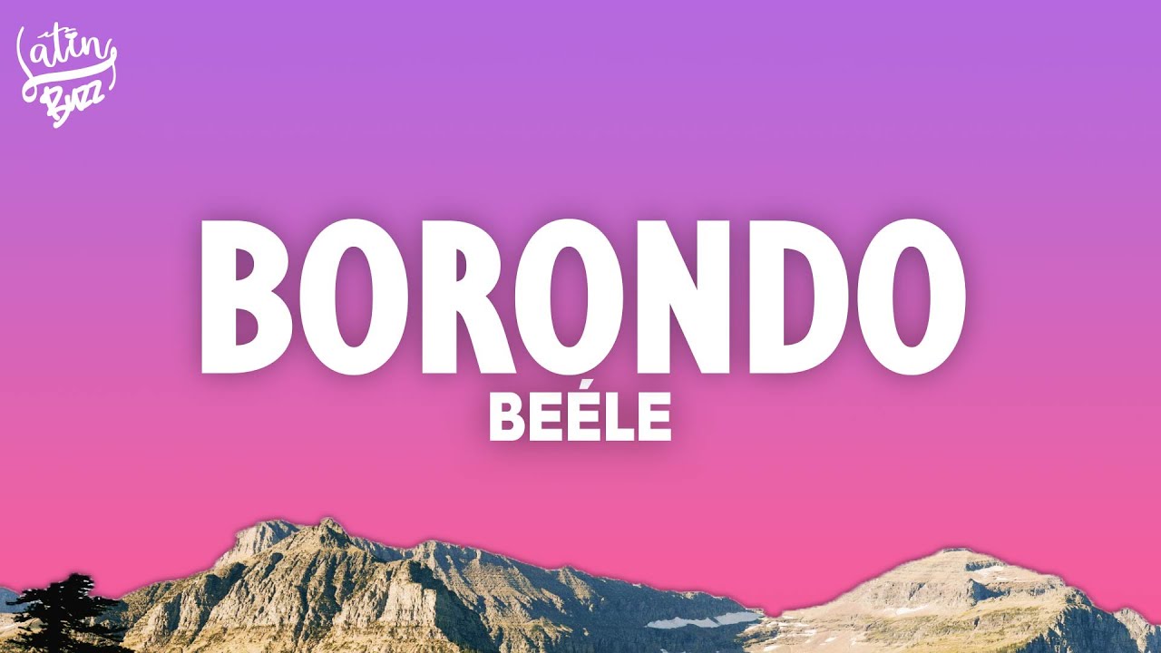 Beéle - borondo (Letra/Lyrics) - YouTube