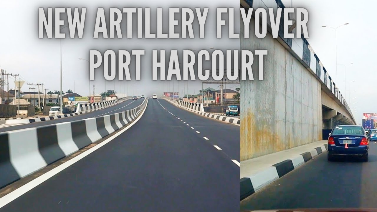 NEW ARTILLERY FLYOVER, PORT HARCOURT, RIVERS STATE - YouTube
