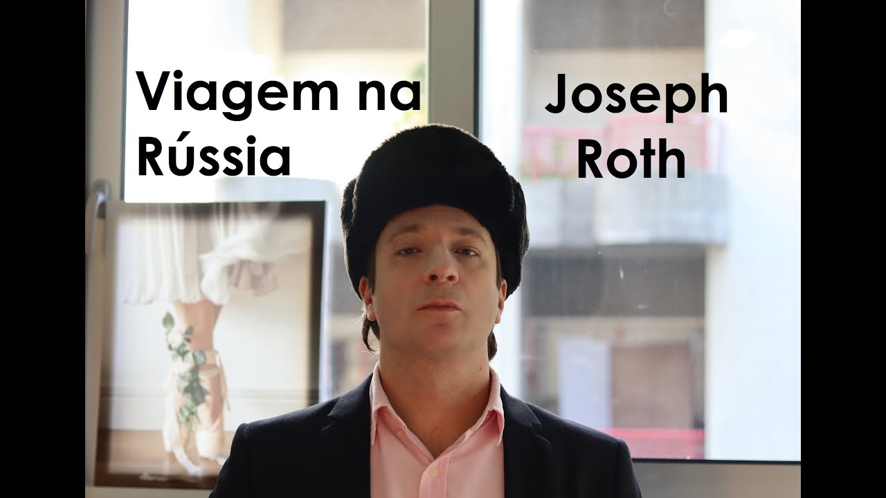 Leitura de Vassoler: Viagem na Rússia | Joseph Roth - YouTube