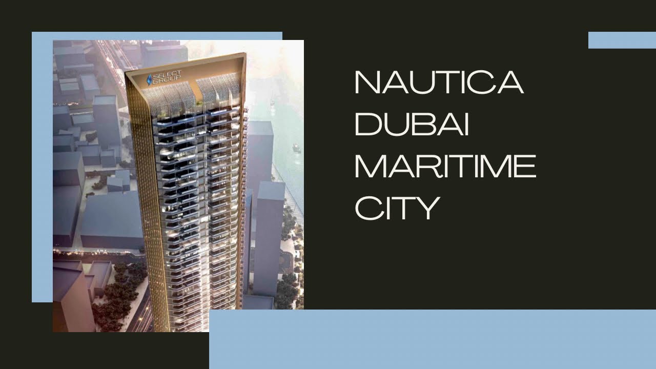 NAUTICA BY SELECT GROUP @ DUBAI MARITIME CITY - YouTube