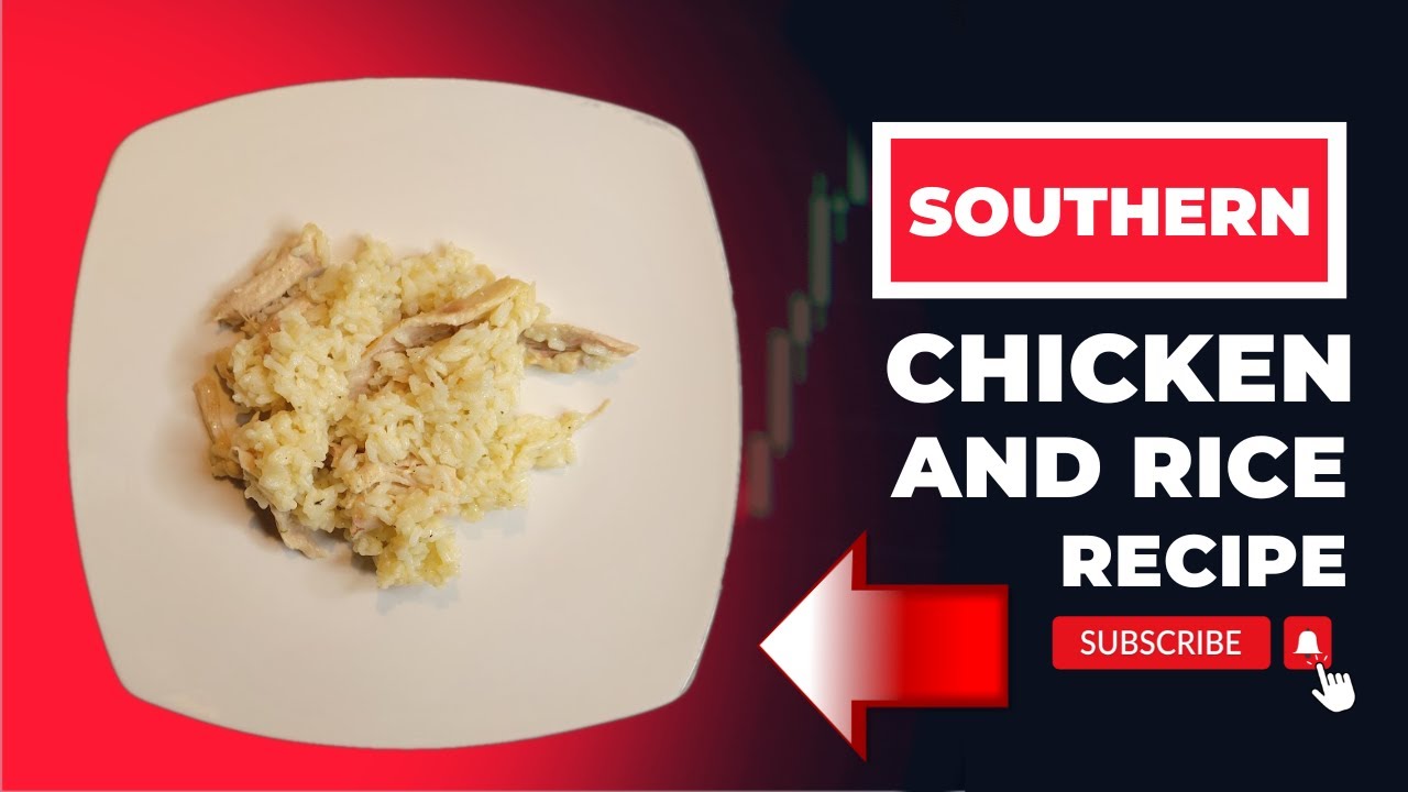 Southern Style Chicken And Rice Recipe - YouTube