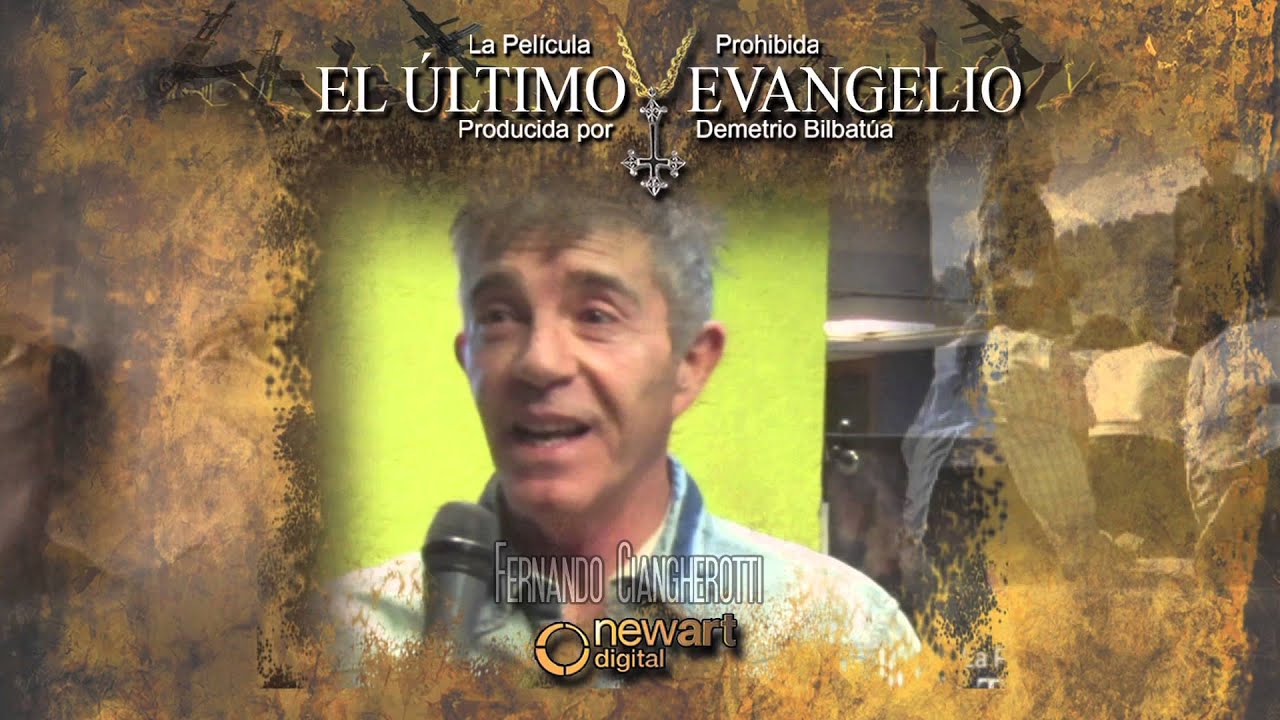 Fernando Ciangherotti en El Último Evangelio - YouTube