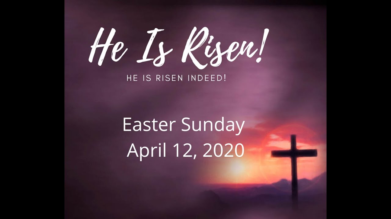 April 12, 2020 Easter Service - YouTube