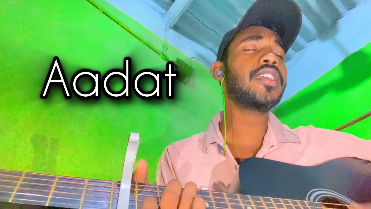 Aadat || cover - YouTube