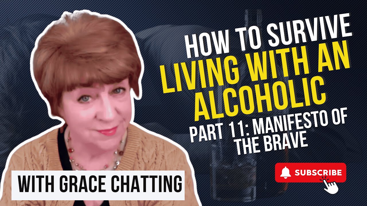 How To Survive Living With An Alcoholic | Part 11: Manifesto Of The ...